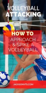Volleyball Approach Skills and Tips - JACKSON VTS Volleyball Approach ...